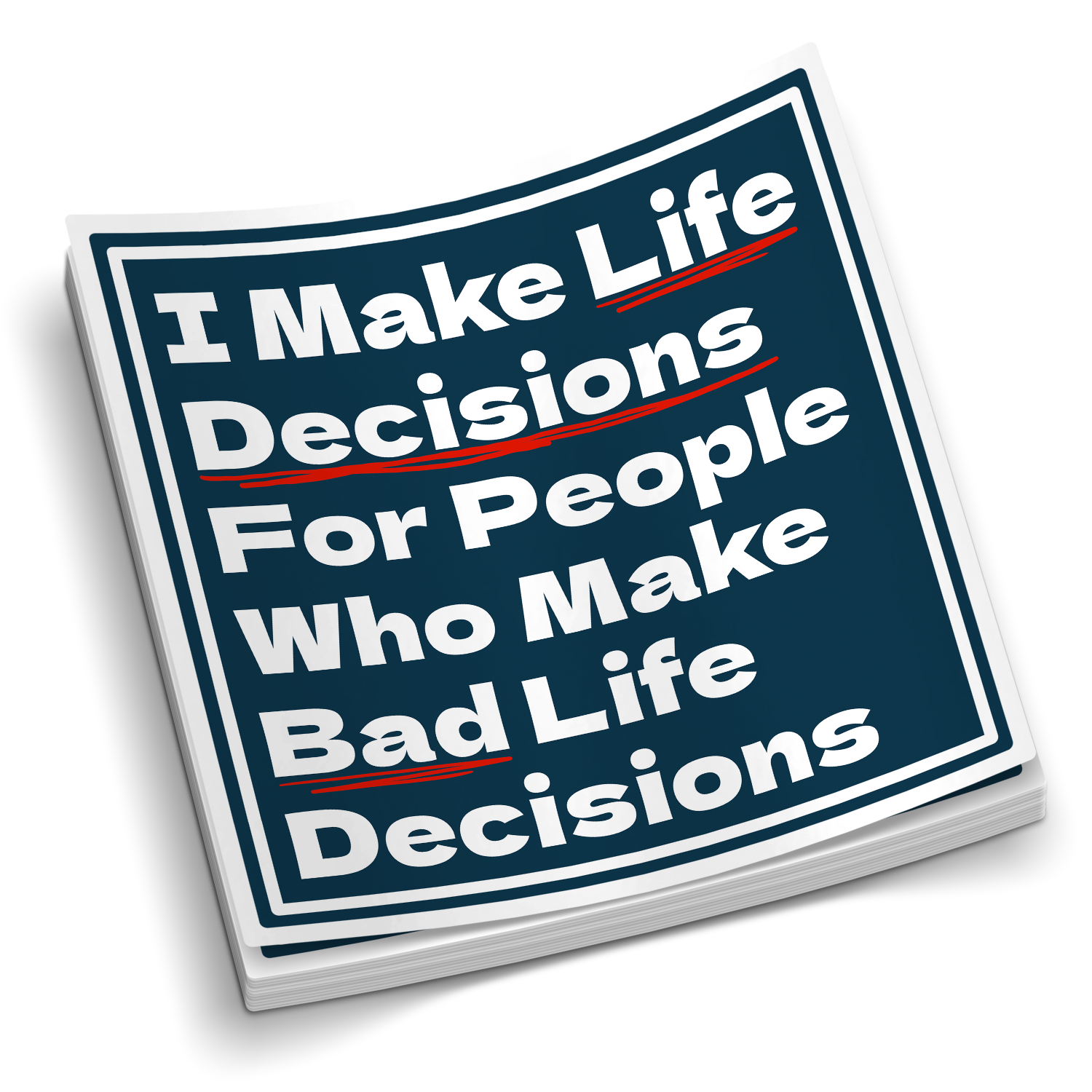 Bad Life Decisions - Funny Medical Stickers – Alpenglow Readiness Supply